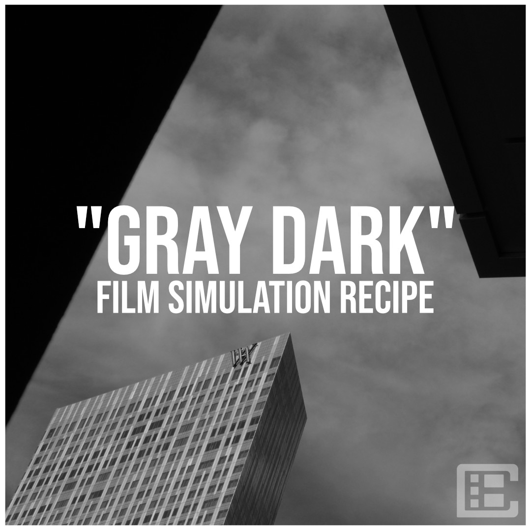 “GRAY DARK” – A B&W Film Simulation Recipe – Craig Bergonzoni's Blog